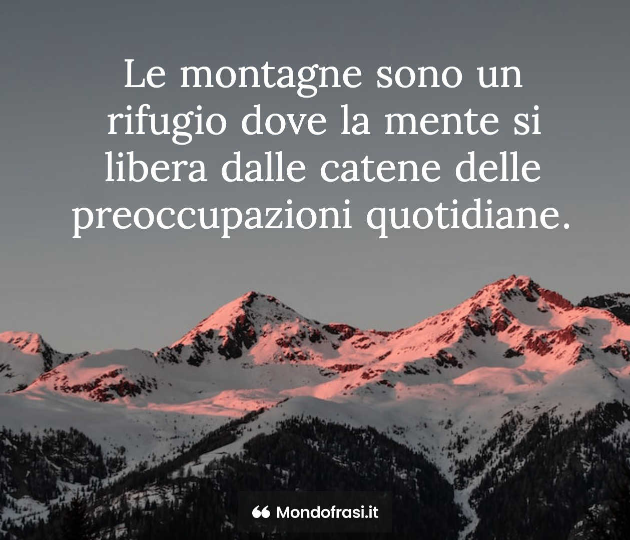 La magia delle montagne: le 30 Frasi più belle sulla vita in montagna